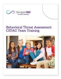 Behavioral Threat Assessment CSTAG Team Training | Navigate360